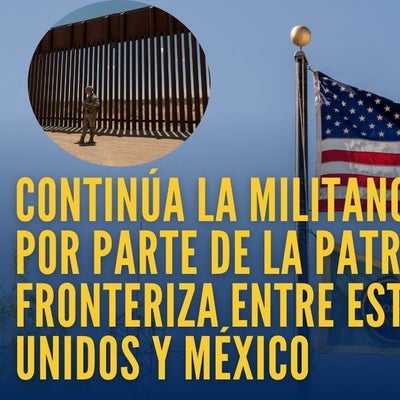 Continúa la vigilancia por parte de la Patrulla Fronteriza entre ...